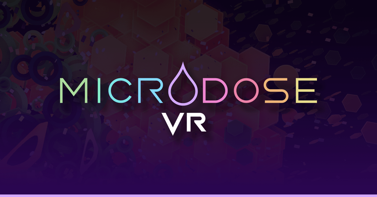 Microdose VR